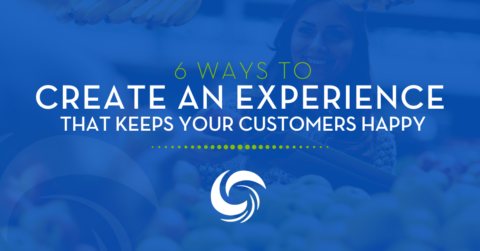 6 ways to create an experience that keeps your customers happy ...